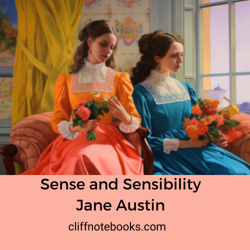 Sense and Sensibility | Jane Austin | Cliff Note Books – cliffnotebooks.com